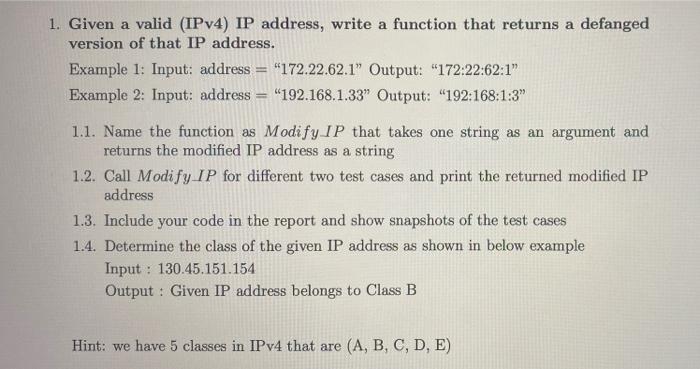 Solved 1. Given a valid (IPv4) IP address, write a function | Chegg.com