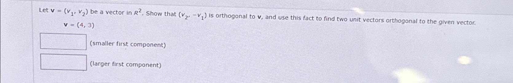 Let v=(v1,v2) ﻿be a vector in R2. ﻿Show that (v2,-v1) | Chegg.com