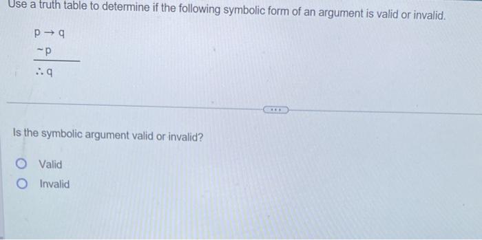 Solved Use A Truth Table To Determine If The Following