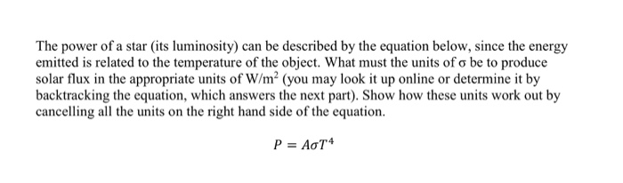 Solved The power of a star (its luminosity) can be described | Chegg.com