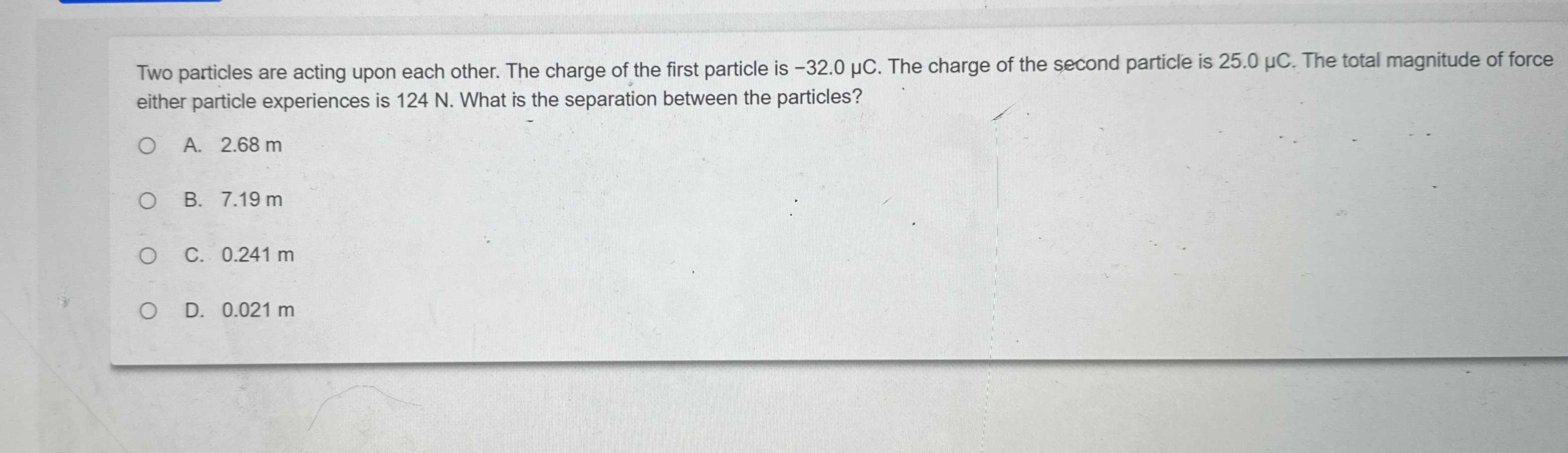 Solved Two particles are acting upon each other. The charge | Chegg.com