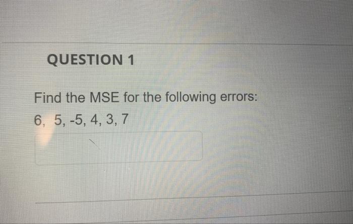 Solved Find the MSE for the following errors: | Chegg.com