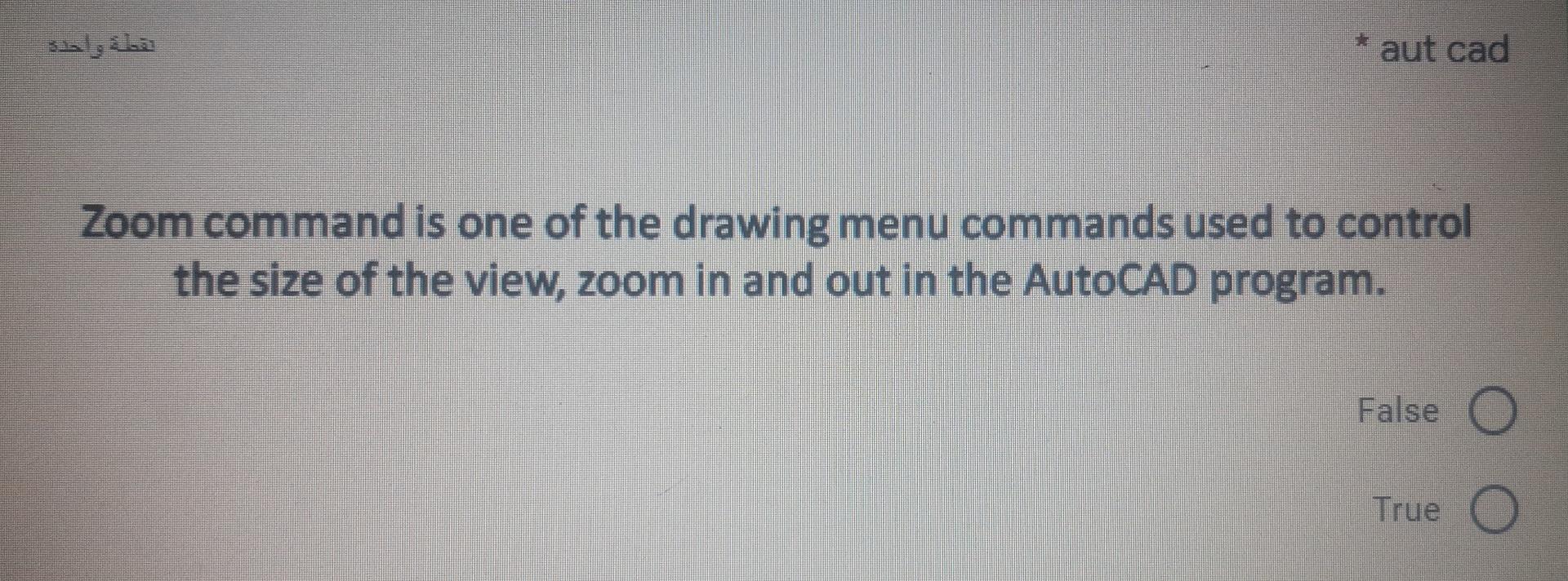 Solved slika * aut cad Zoom command is one of the drawing | Chegg.com