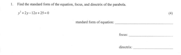 Solved 1. Find the standard form of the equation, focus, and | Chegg.com