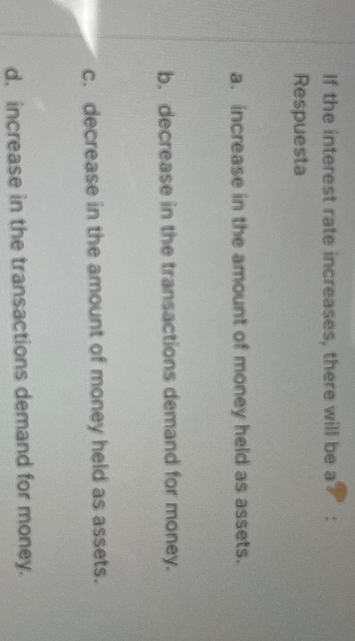 Solved If the interest rate increases, there will be a | Chegg.com