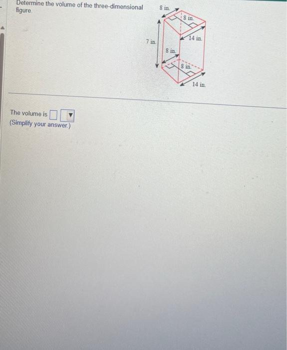 Solved Determine the volume of the three-dimensiona figure. | Chegg.com