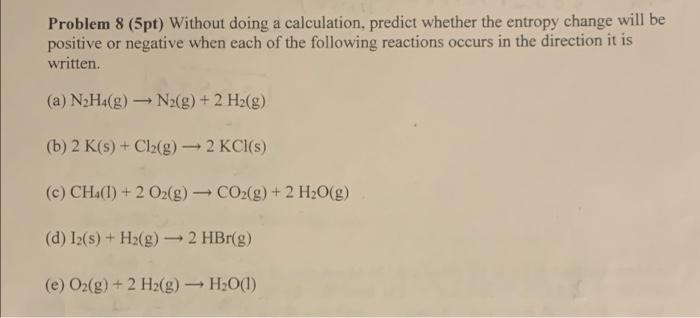 Solved Problem 8 (5pt) Without doing a calculation, predict | Chegg.com