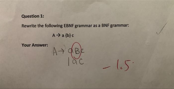 Solved Question 1: Rewrite the following EBNF grammar as a | Chegg.com