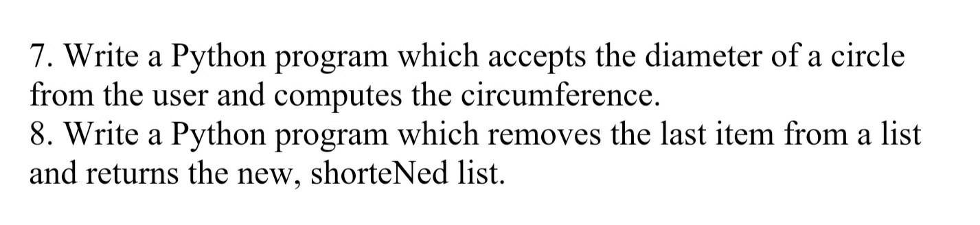 Solved 7. Write a Python program which accepts the diameter | Chegg.com