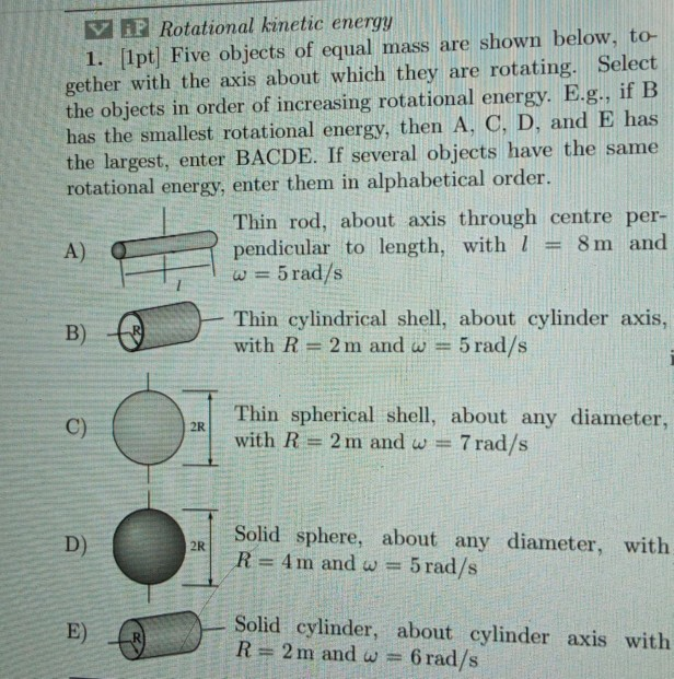 Solved VIP Rotational kinetic energy 1. [1pt) Five objects | Chegg.com
