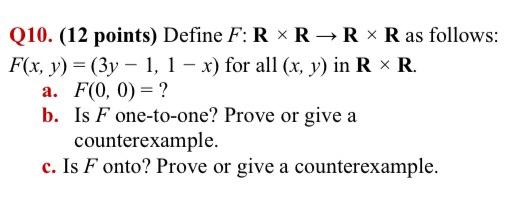 Solved Q10. (12 points) Define F:R×R→R×R as follows: | Chegg.com