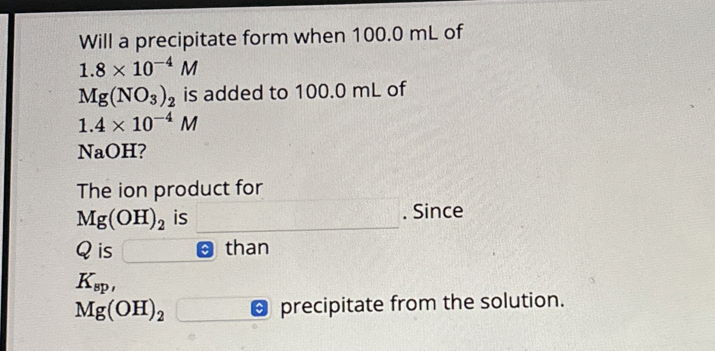 Solved Will a precipitate form when 100.0 ﻿mL | Chegg.com
