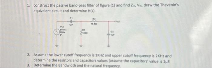 Solved 1. construct the passive band-pass filter of figure | Chegg.com