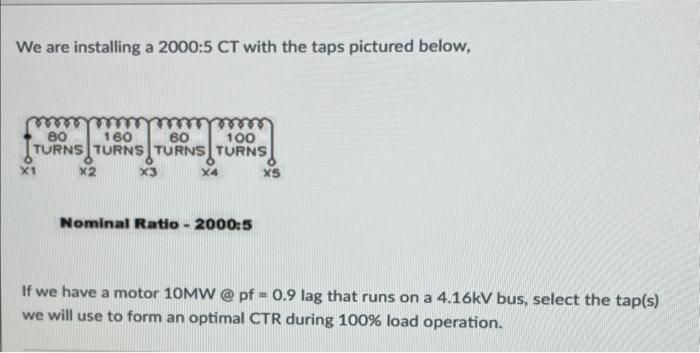 We are installing a 2000:5 CT with the taps pictured | Chegg.com
