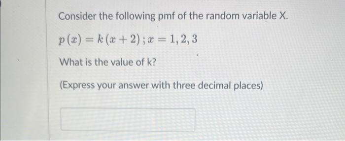 Solved Consider the following pmf of the random variable X. | Chegg.com Solved Consider the following pmf of the random variable X. | Chegg.com