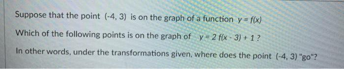 Solved Suppose that the point (-4,3) is on the graph of a | Chegg.com