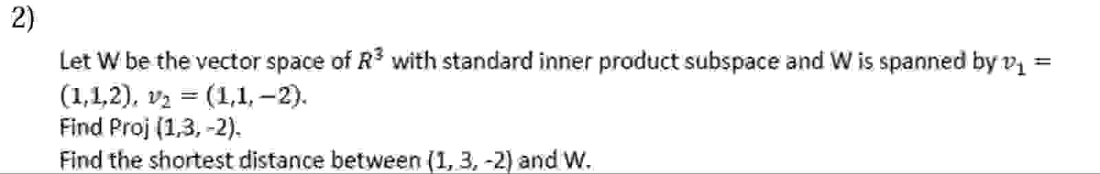 Solved Let W ﻿be the vector space of R3 ﻿with standard inner | Chegg.com