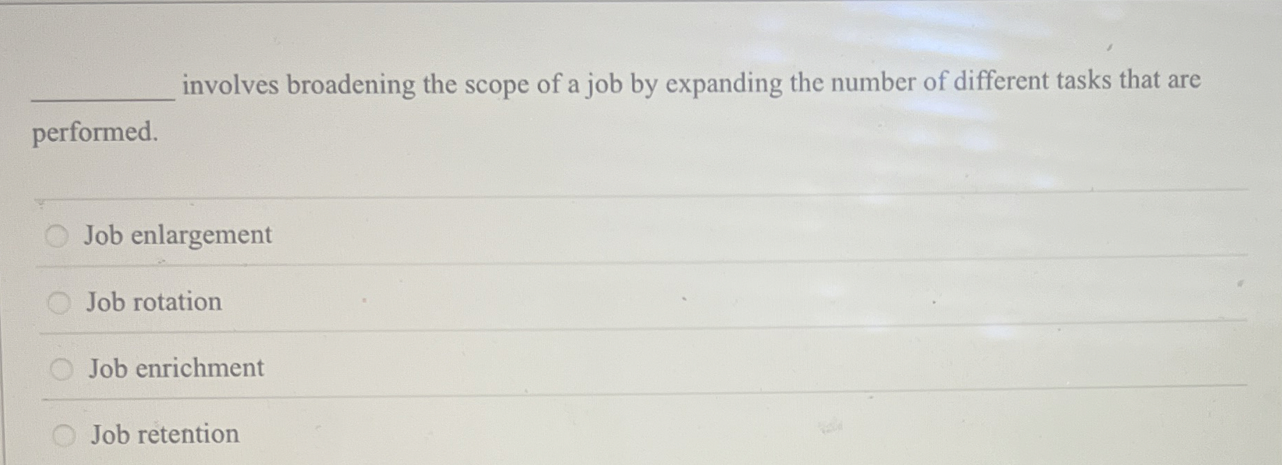 Solved involves broadening the scope of a job by expanding | Chegg.com