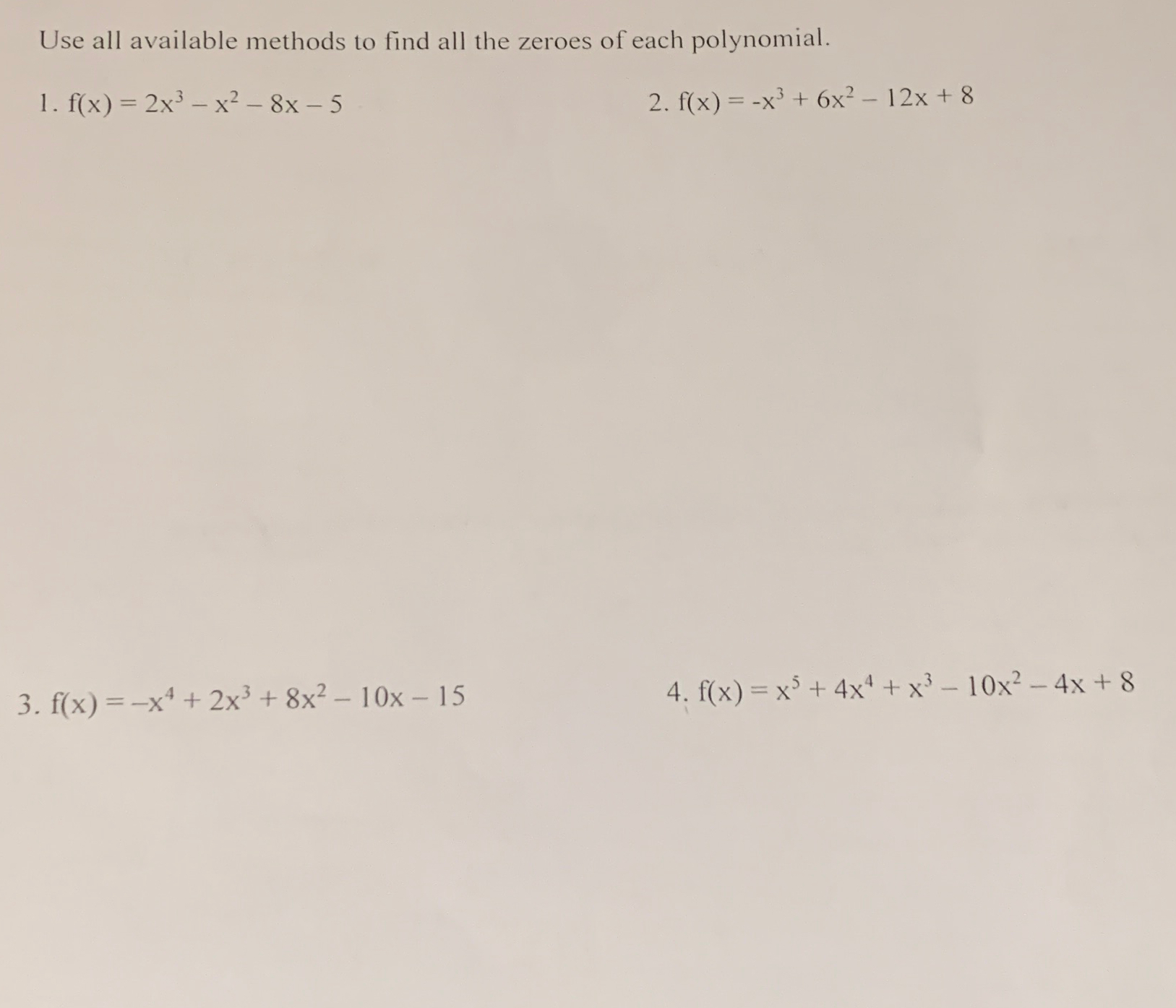 Solved Use all available methods to find all the zeroes of | Chegg.com