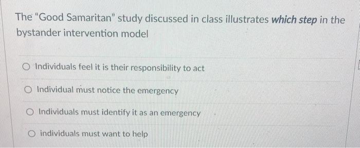 Solved The "Good Samaritan' study discussed in class | Chegg.com