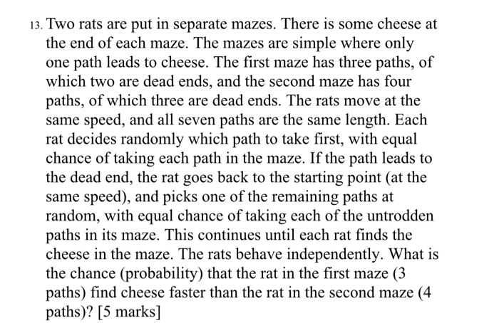 Solved Two rats are put in separate mazes. There is some | Chegg.com