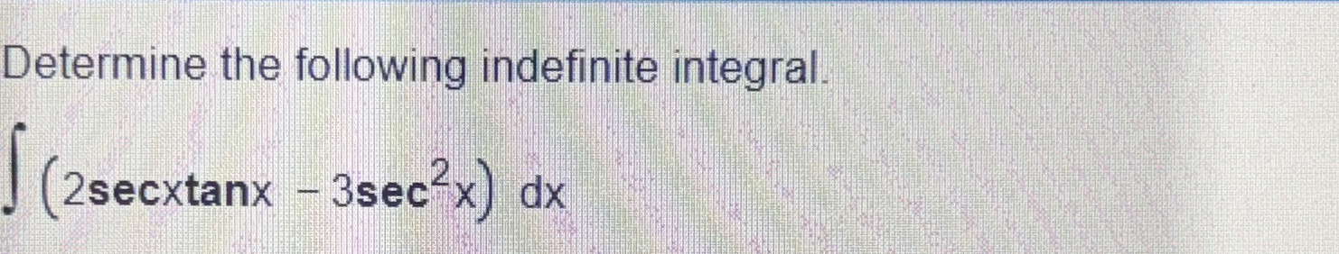 Solved Determine the following indefinite | Chegg.com