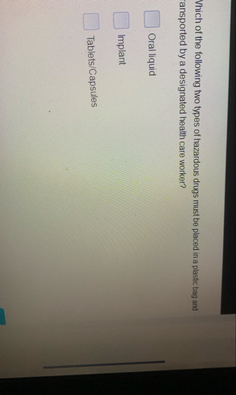 Solved Vhich of the following two types of hazardous drugs | Chegg.com