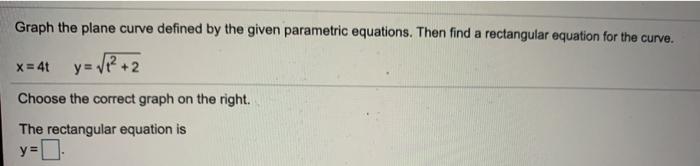Solved Graph the plane curve defined by the given parametric | Chegg.com