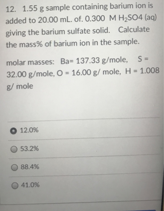 Solved 12. 1.55 g sample containing barium ion is added to | Chegg.com