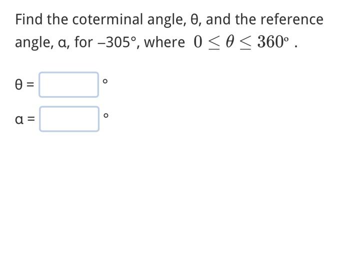 Solved Find the coterminal angle, θ, and the reference | Chegg.com