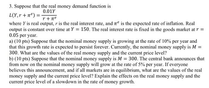 Solved 3. Suppose that the real money demand function is | Chegg.com