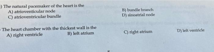 Solved The natural pacemaker of the heart is the A) | Chegg.com