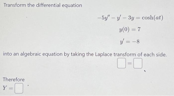 Solved Transform the differential equation | Chegg.com