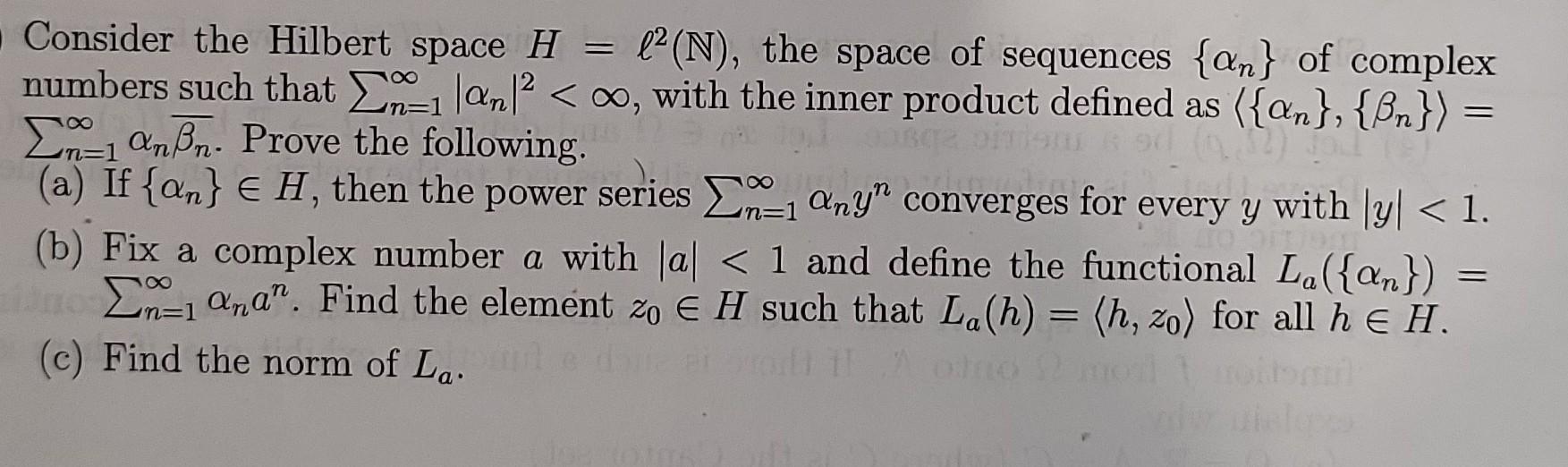 Solved Consider the Hilbert space H=ℓ2(N), the space of | Chegg.com