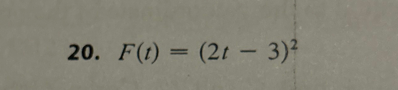 Solved F(t)=(2t-3)2 ﻿Diffrentiate the equation | Chegg.com