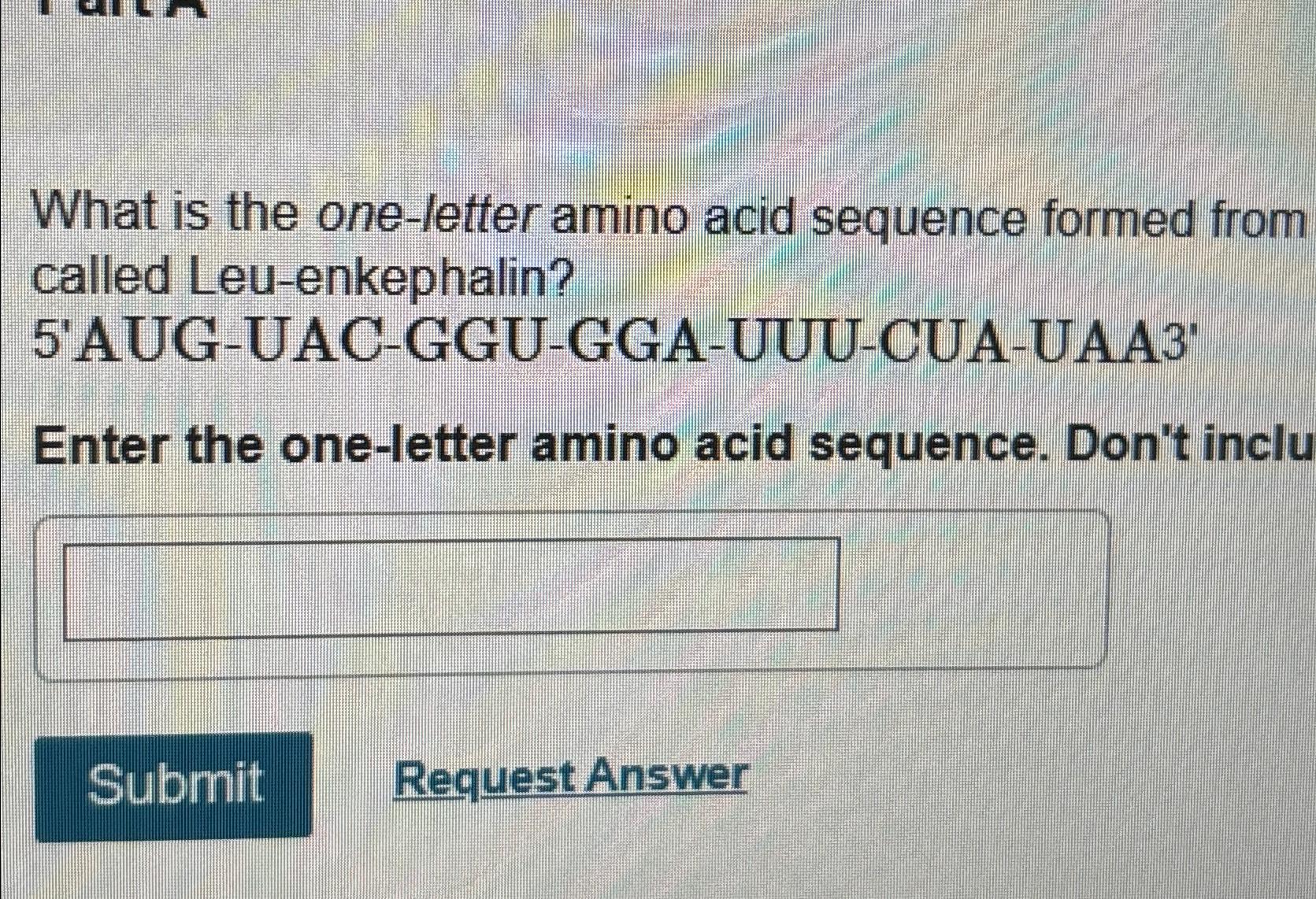 What is the one-letter amino acid sequence formed | Chegg.com