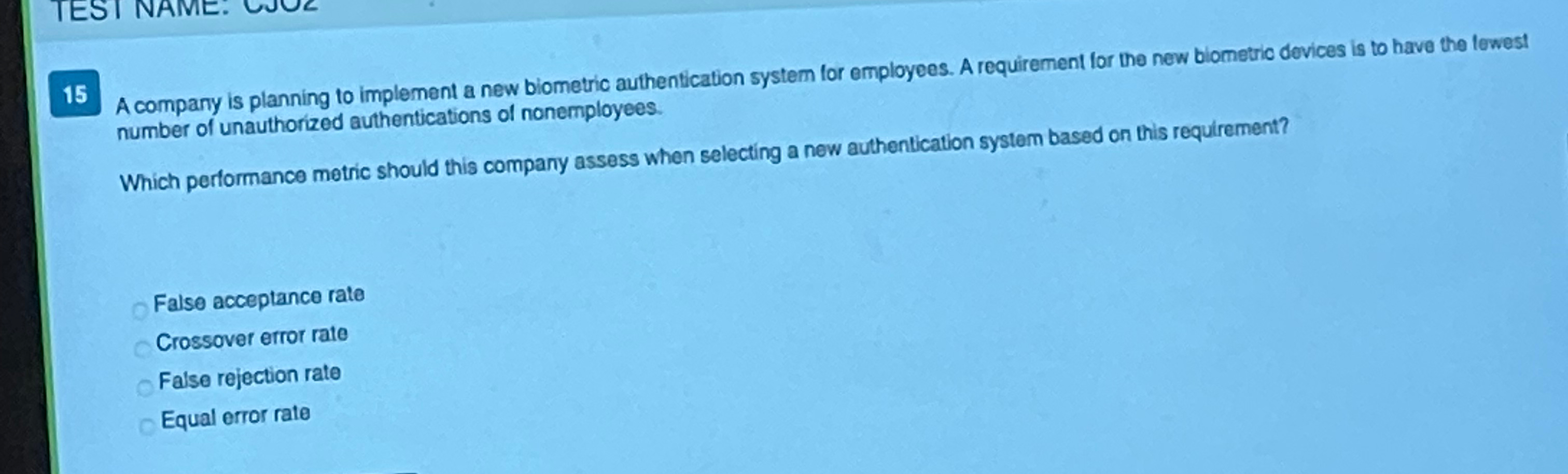 Solved A company is planning to implement a new biometric | Chegg.com