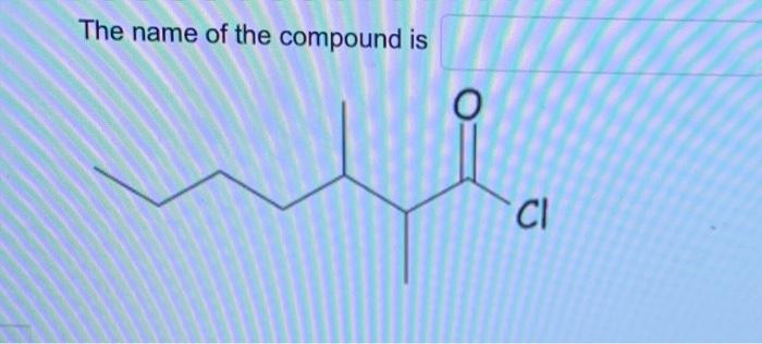 Solved The name of the compound is o II с. CH3CH2CH2CH2 | Chegg.com