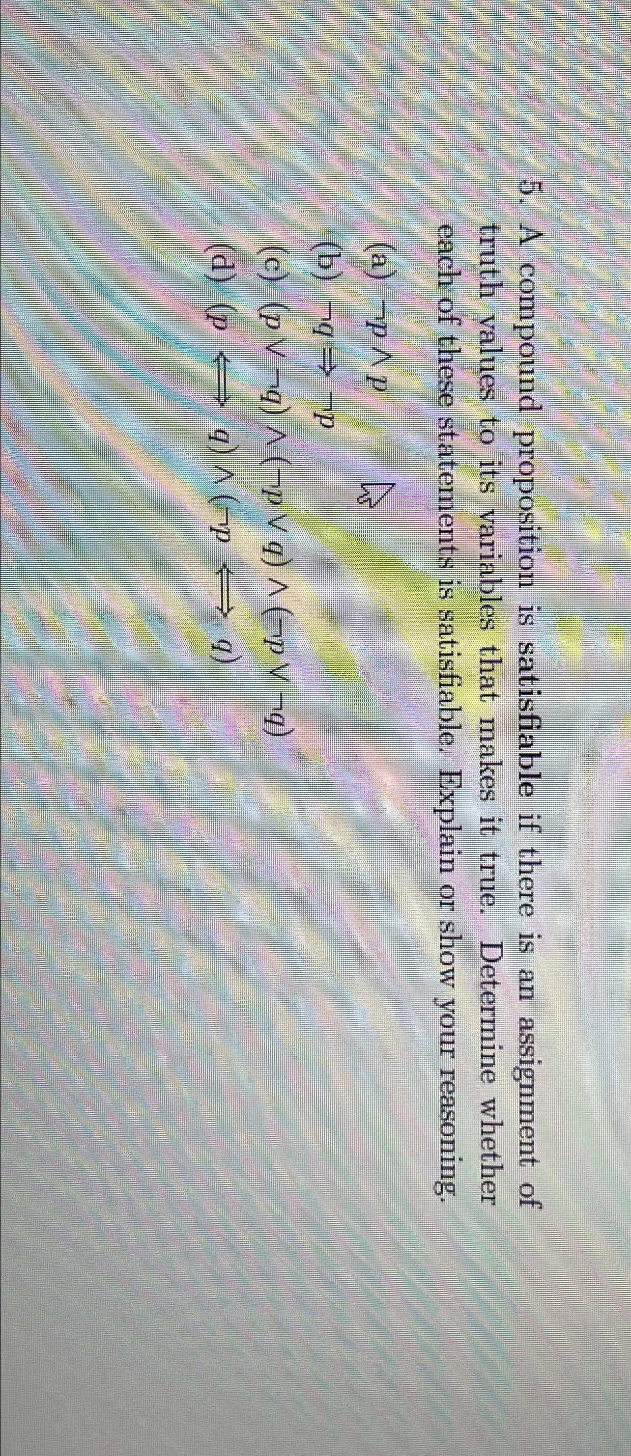 Solved A compound proposition is satisfiable if there is an | Chegg.com