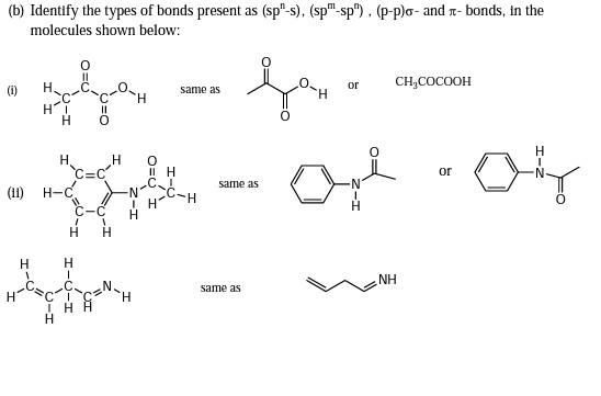 Solved (b) Identify the types of bonds present as (sp"-s), | Chegg.com