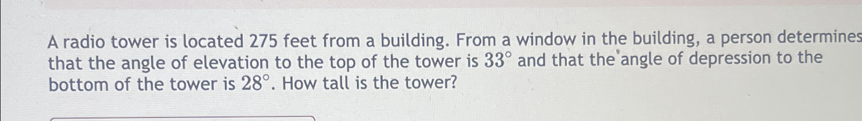 Solved A radio tower is located 275 ﻿feet from a building. | Chegg.com