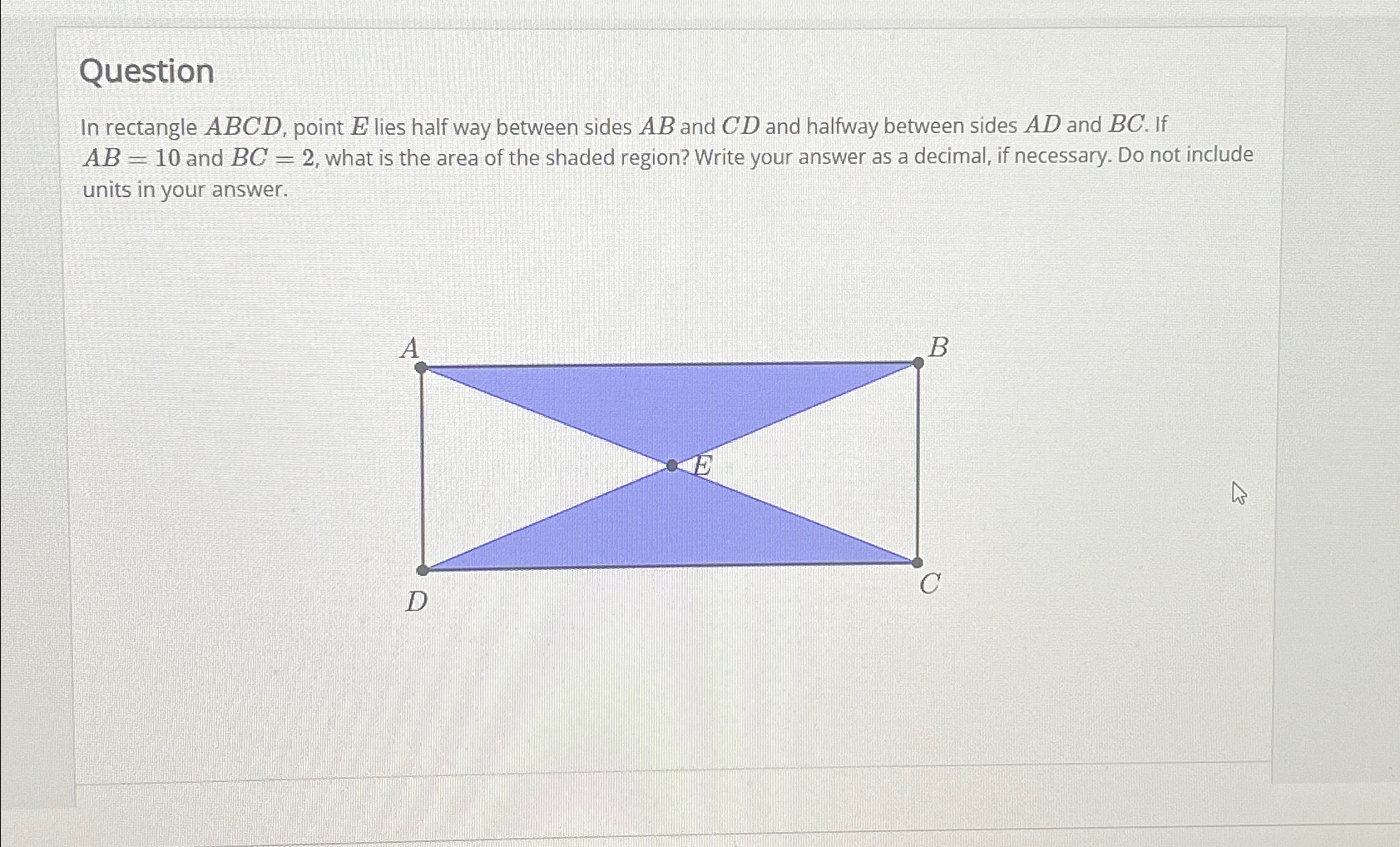 Solved Questionin Rectangle Abcd Point E ﻿lies Half Way