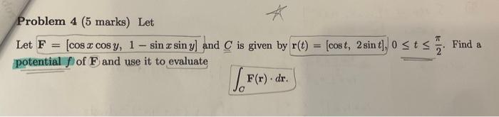 Solved Problem 4 (5 marks) Let Let F=[cosxcosy,1−sinxsiny] | Chegg.com