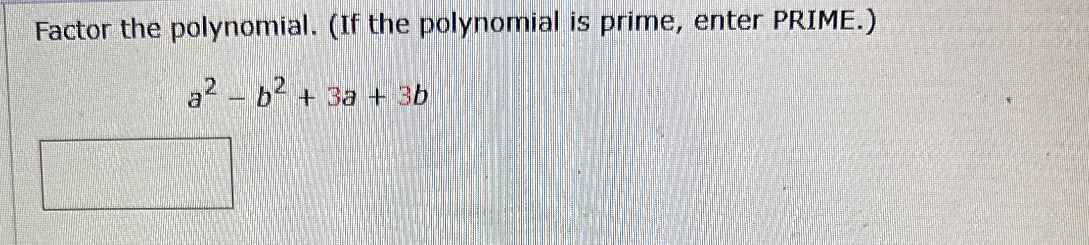 Solved Factor the polynomial. (If the polynomial is prime, | Chegg.com
