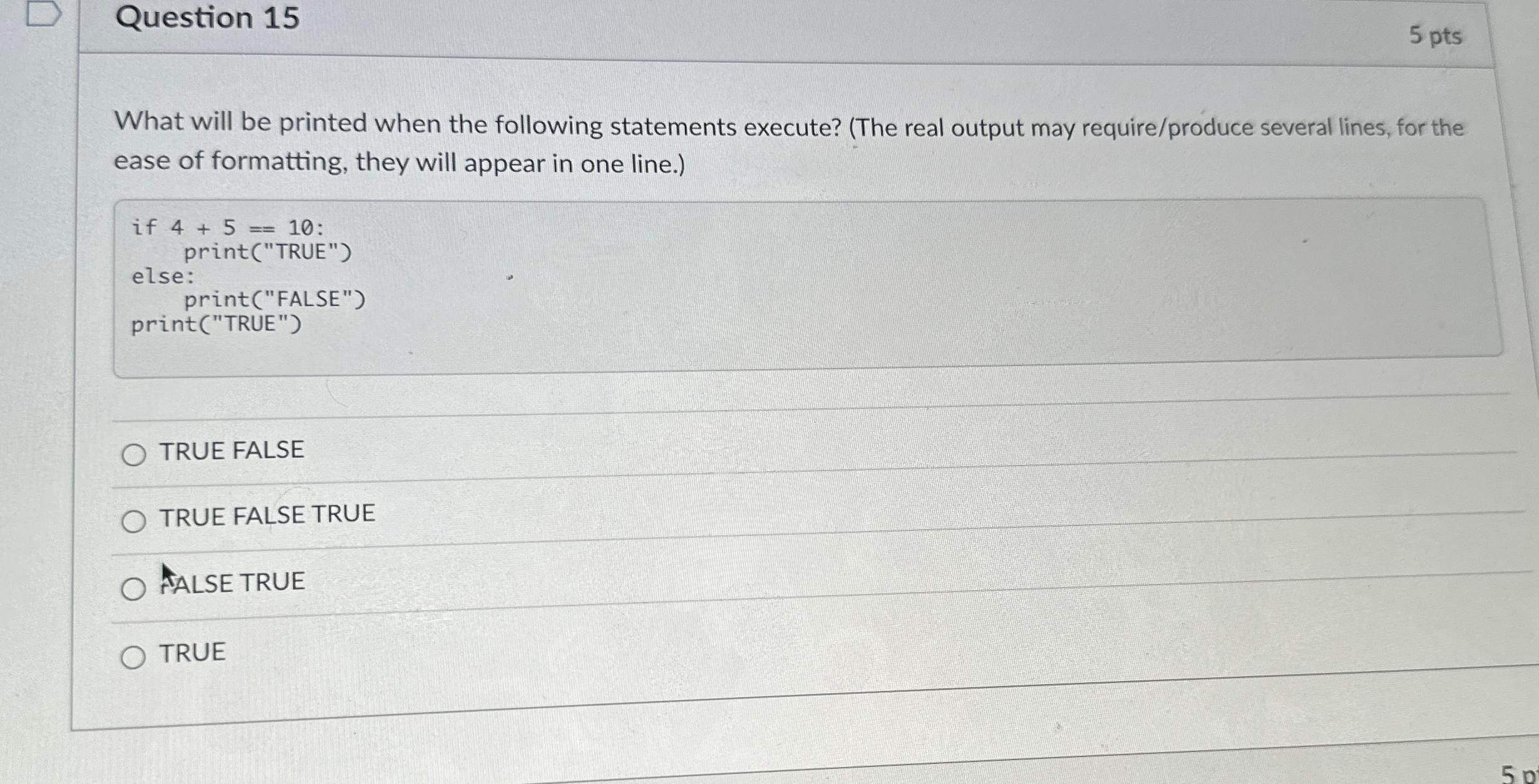 Solved Question 155 ﻿ptsWhat will be printed when the | Chegg.com