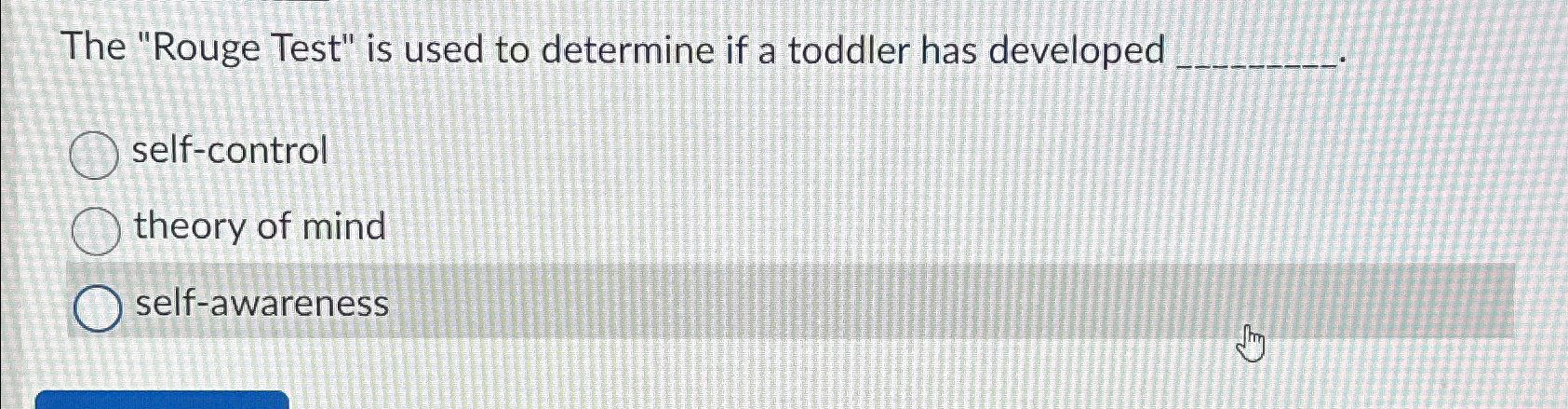 Solved The "Rouge Test" is used to determine if a toddler | Chegg.com