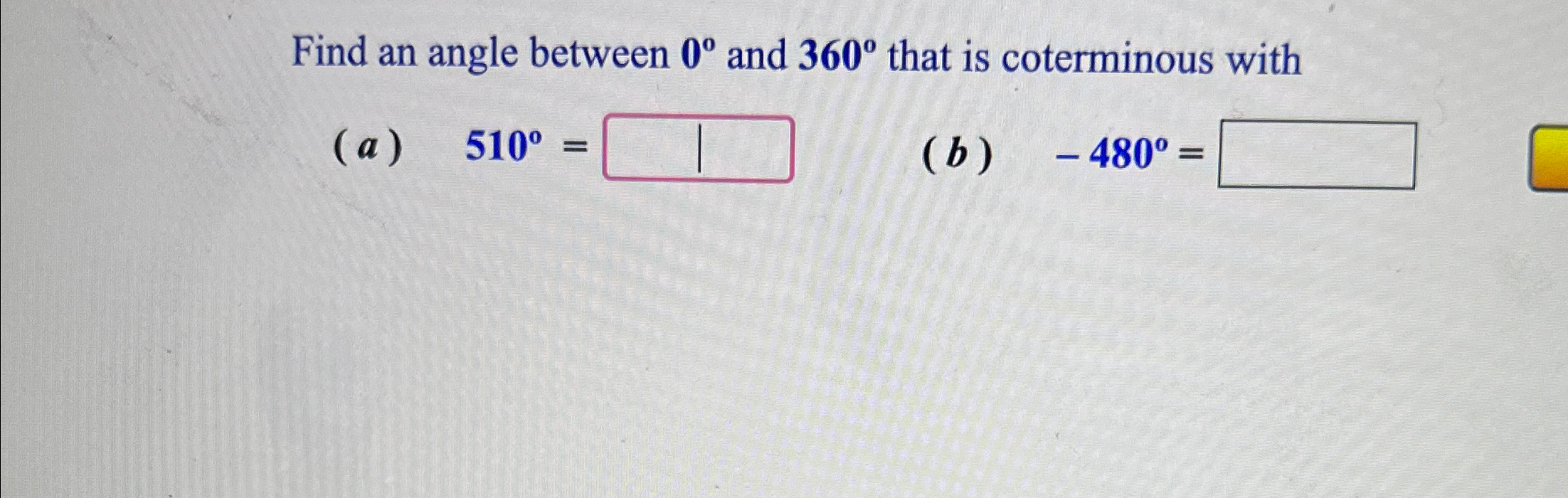 Solved Find an angle between 0° ﻿and 360° ﻿that is | Chegg.com