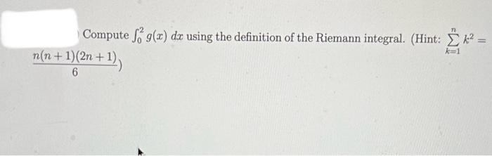Compute ∫02g(x)dx using the definition of the Riemann | Chegg.com