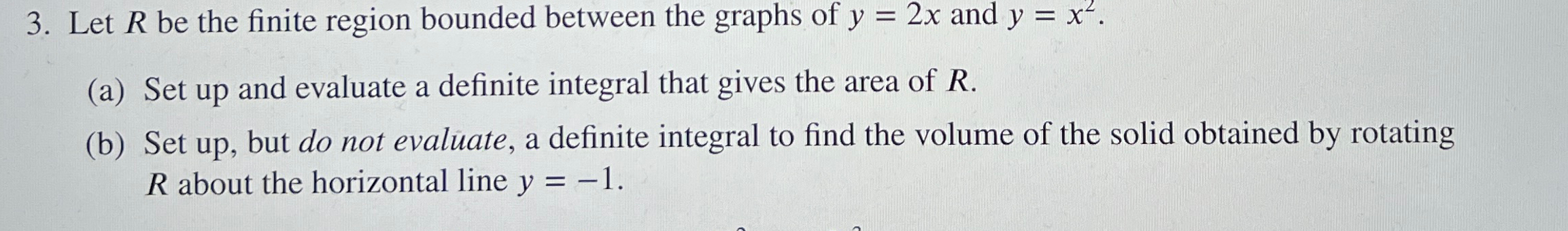 Solved Let R ﻿be the finite region bounded between the | Chegg.com