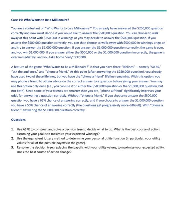 Solved Case 19: Who Wants to Be a Millionaire? You are a | Chegg.com